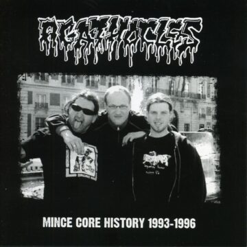 Agathocles - Mince Core History 1993-1996 | CDN Records Shop